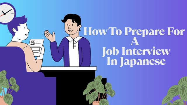 Job Interview in Japanese 2025 – Ultimate Preparation Guide