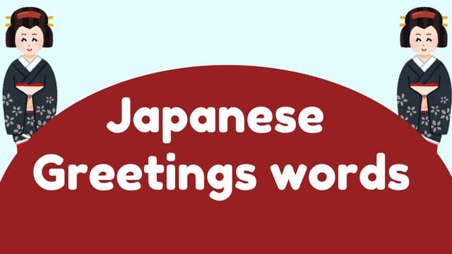 Common Japanese Greetings and Their Meanings – Saying Hello, Goodbye ...