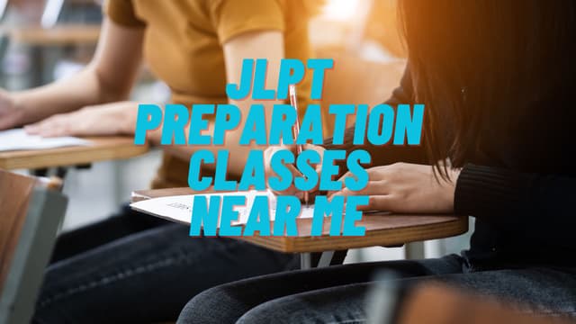 Best JLPT Preparation Classes Near Me | Expert JLPT Coaching & Success