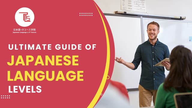 Ultimate Guide to Japanese Language Proficiency Test Levels