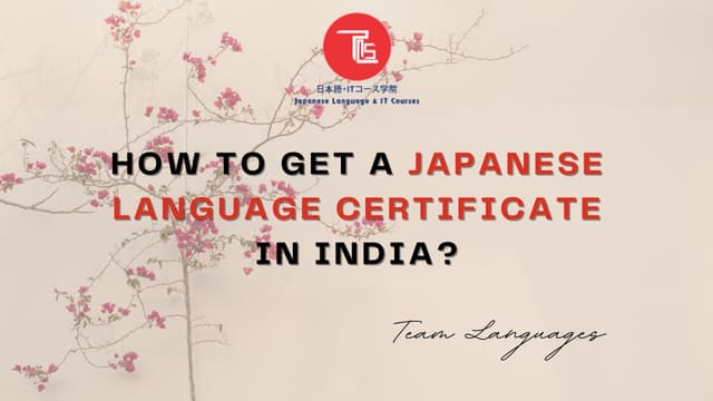 Complete Process to Get Japanese Language Certificate in India