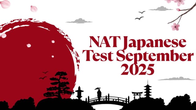 NAT Japanese Test September 2025 – Dates, Fees & Registration
